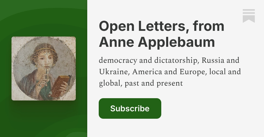 Open Letters, from Anne Applebaum | Substack
