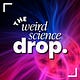 The Weird Science Drop | Substack