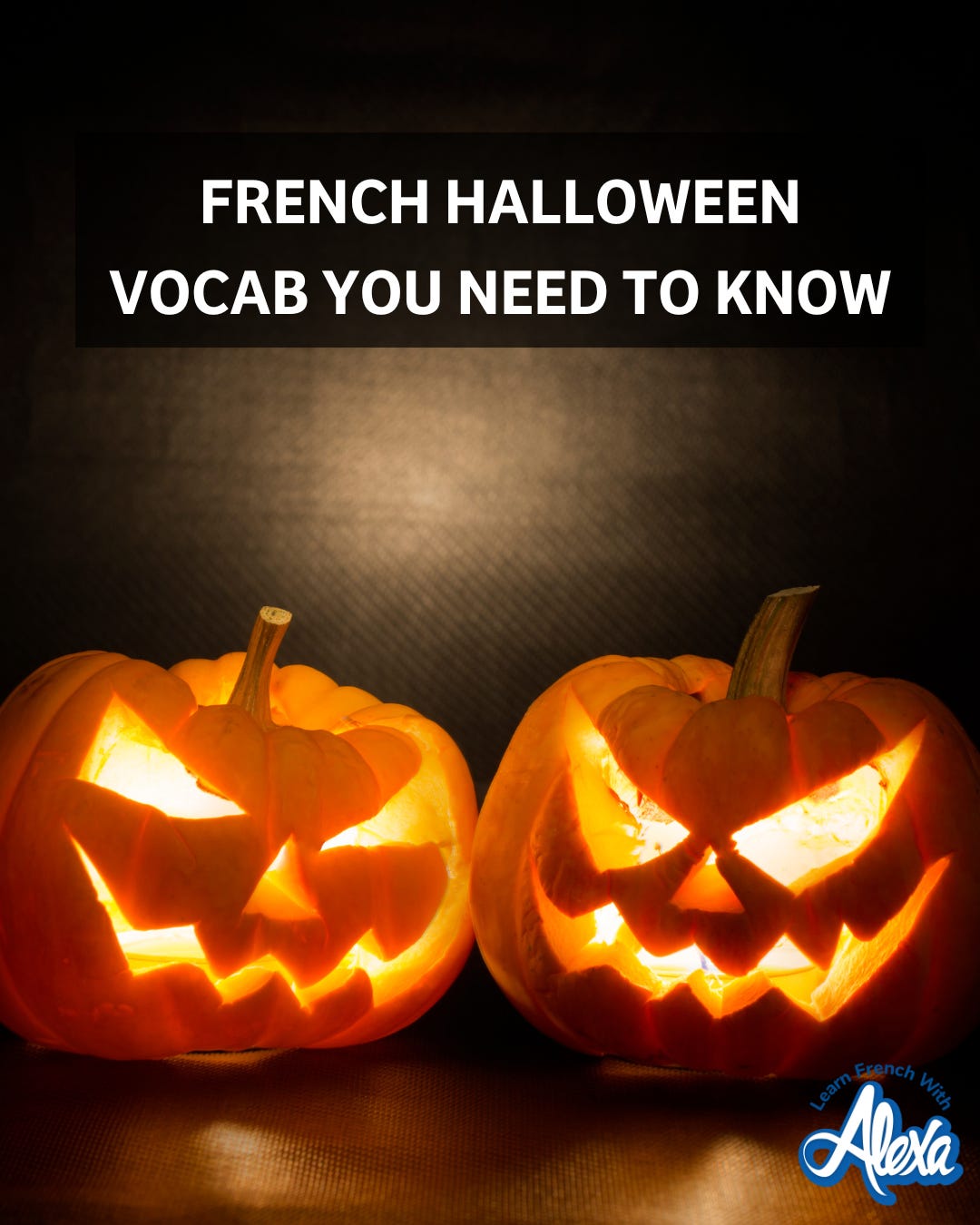 French Halloween Vocab You Need to Know 🎃