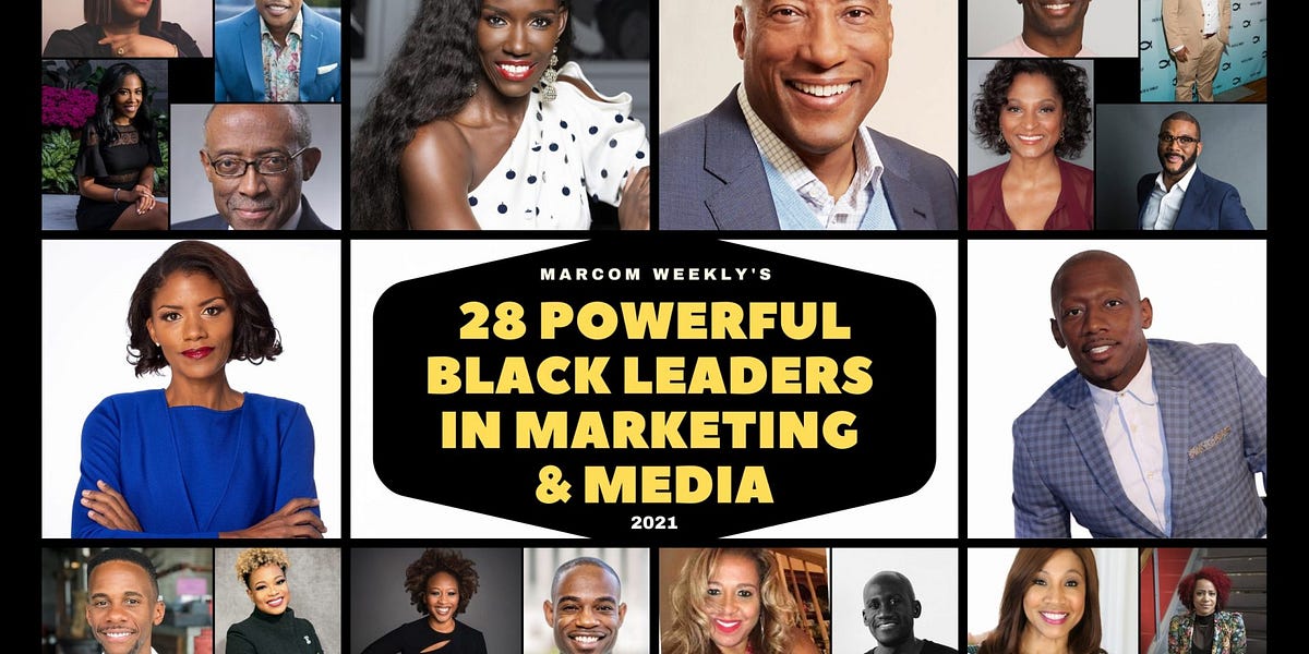 28 powerful Black leaders in marketing and media - by Kyle