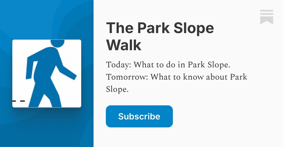 🙏🏻Thank you, Park Slope Walk Subscriber!