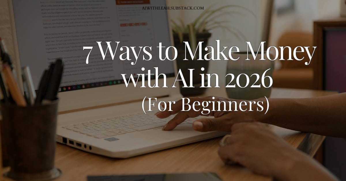 How to Make Money with AI in 2026 (7 Ethical Income Streams for Beginners)