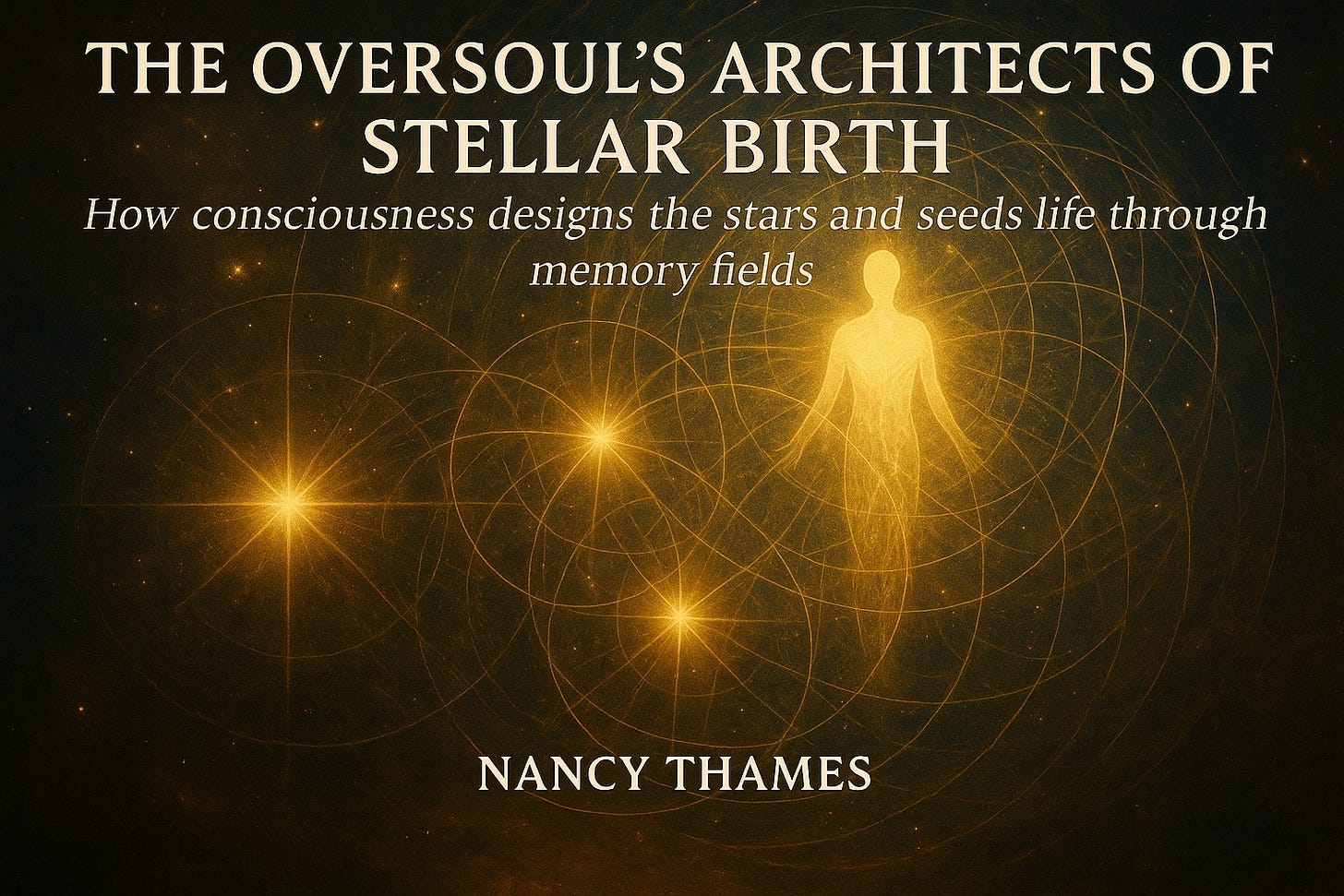 The Oversoul’s Architects of Stellar Birth