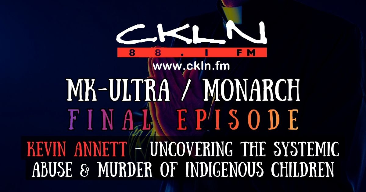 CKLN Mind Control Radio Series Finale: Kevin Annett - Uncovering the ...