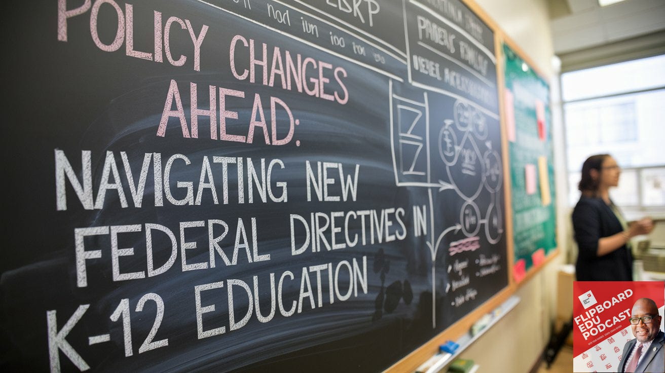 Policy Changes Ahead: Navigating New Federal Directives in K-12 Education