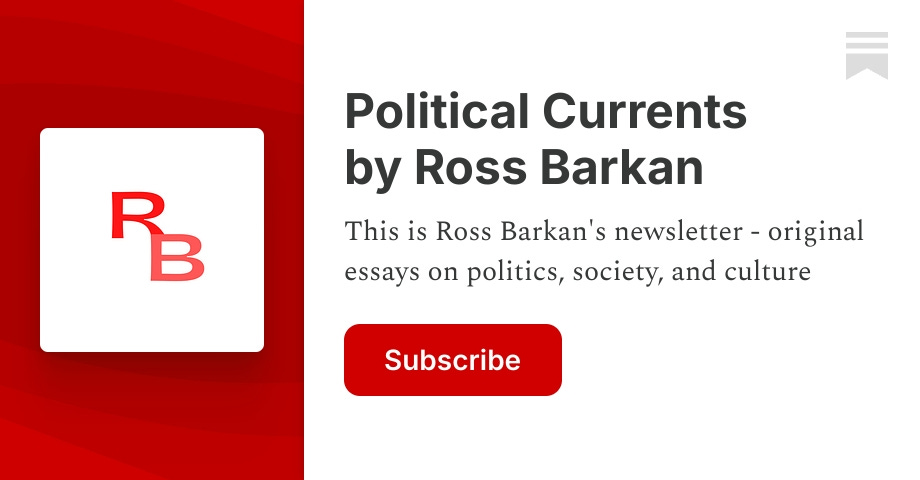 Political Currents by Ross Barkan | Substack