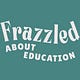 About - Frazzled About Education