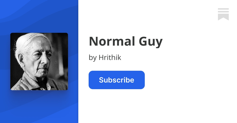 Normal Guy | Hrithik | Substack