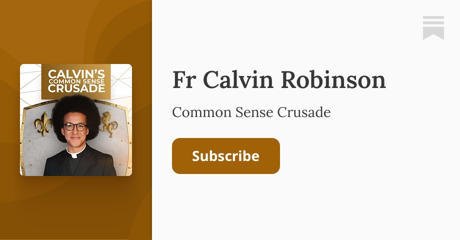 Fr Calvin Robinson Substack