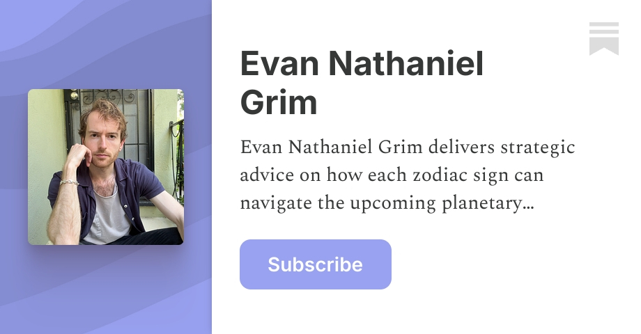 Evan Nathaniel Grim | Substack