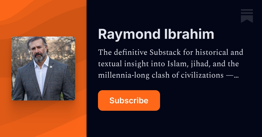 Raymond Ibrahim | Substack