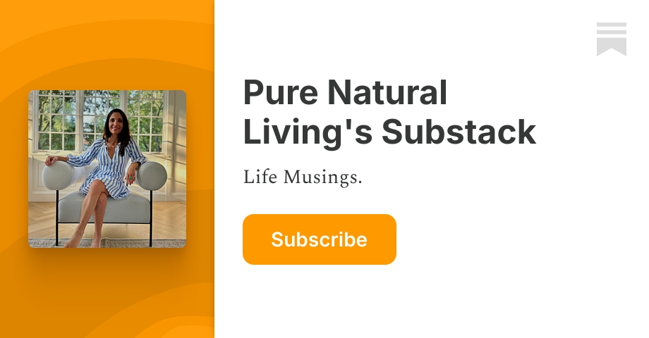 Pure Natural Living's Substack | Substack
