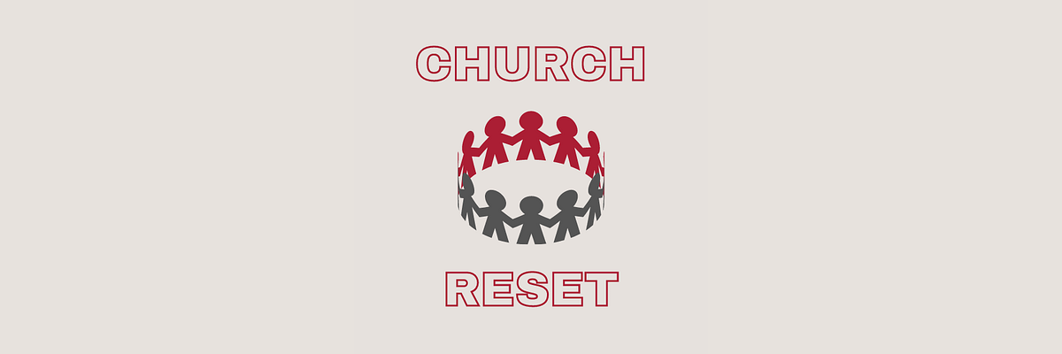 Church Reset | Jack Wilkie | Substack