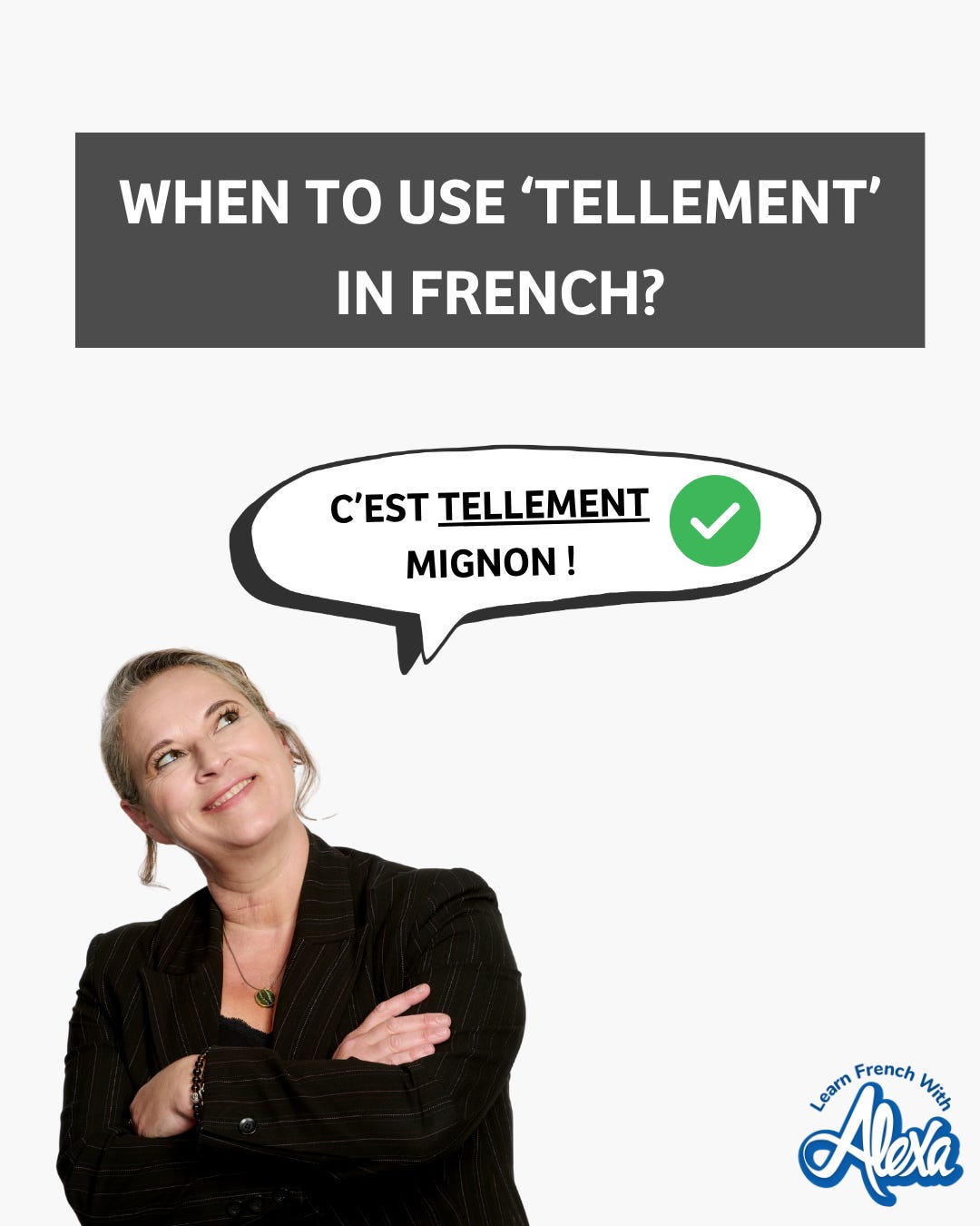 When to use 'tellement' in French? 🇫🇷