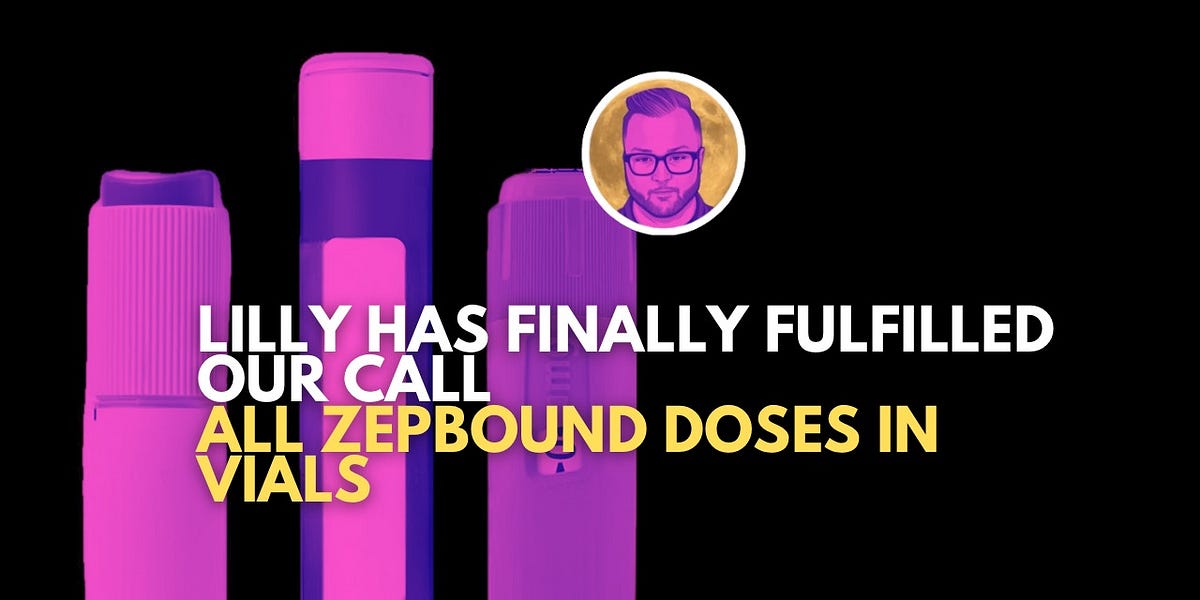 Lilly Finally Fulfills Our Call: All Zepbound Vials Are Coming