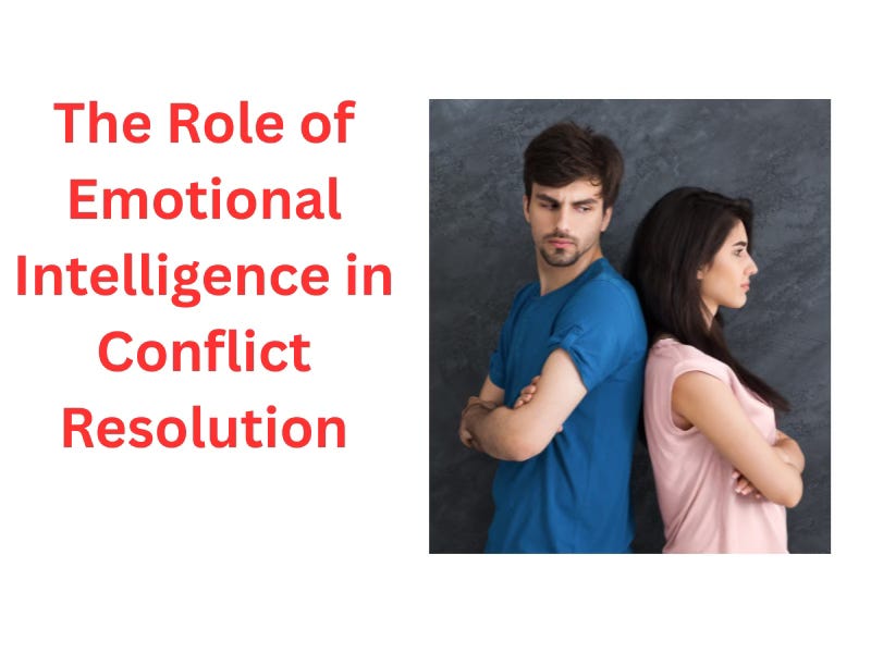 The Role of Emotional Intelligence in Conflict Resolution