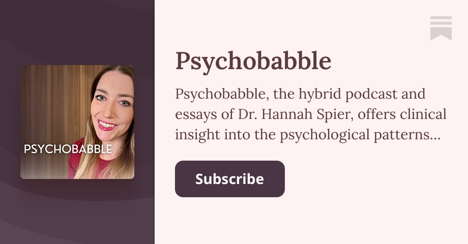 Psychobabble | Hannah Spier, MD | Substack