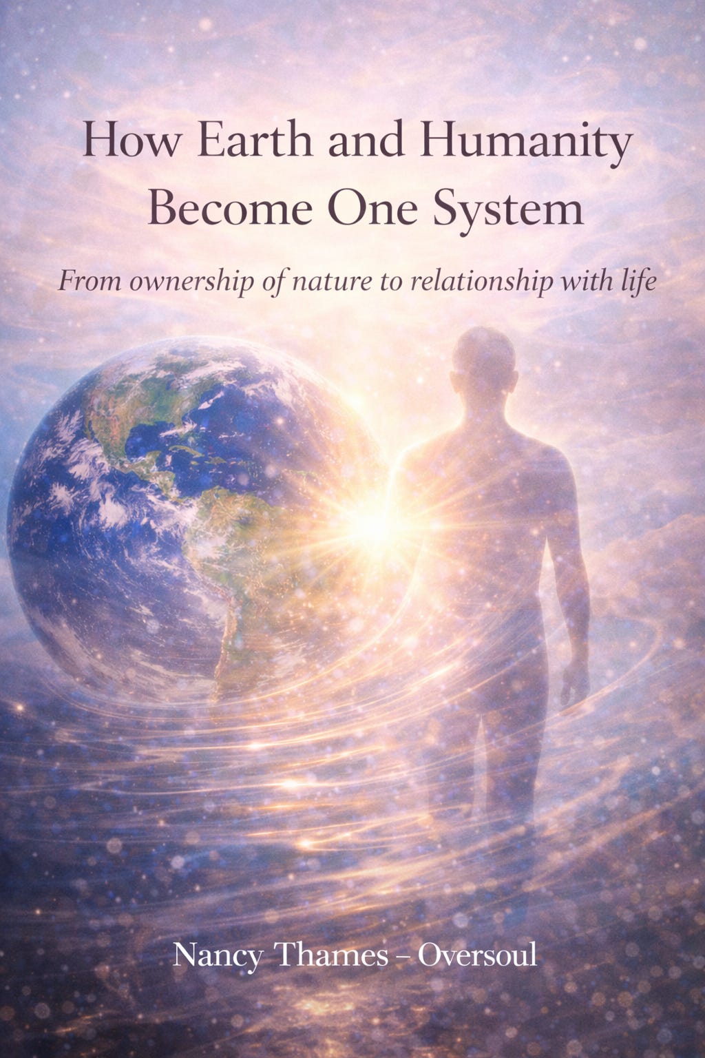 How Earth and Humanity Become One System