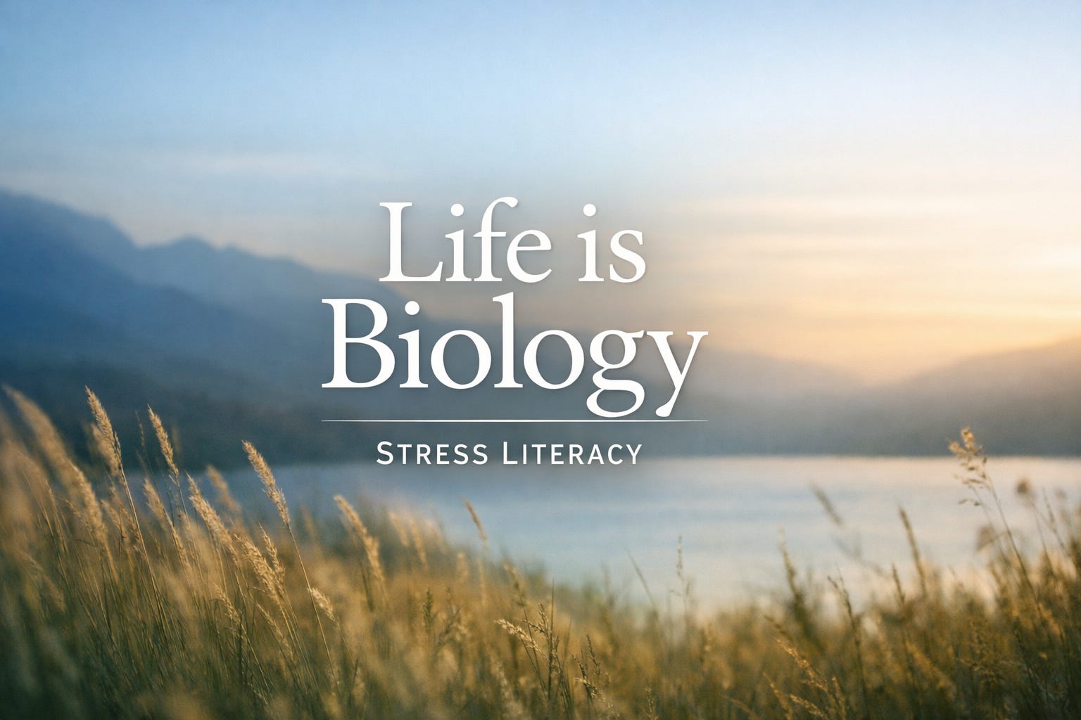 Life is Biology - Stress Literacy - by Ajay Parasrampuria