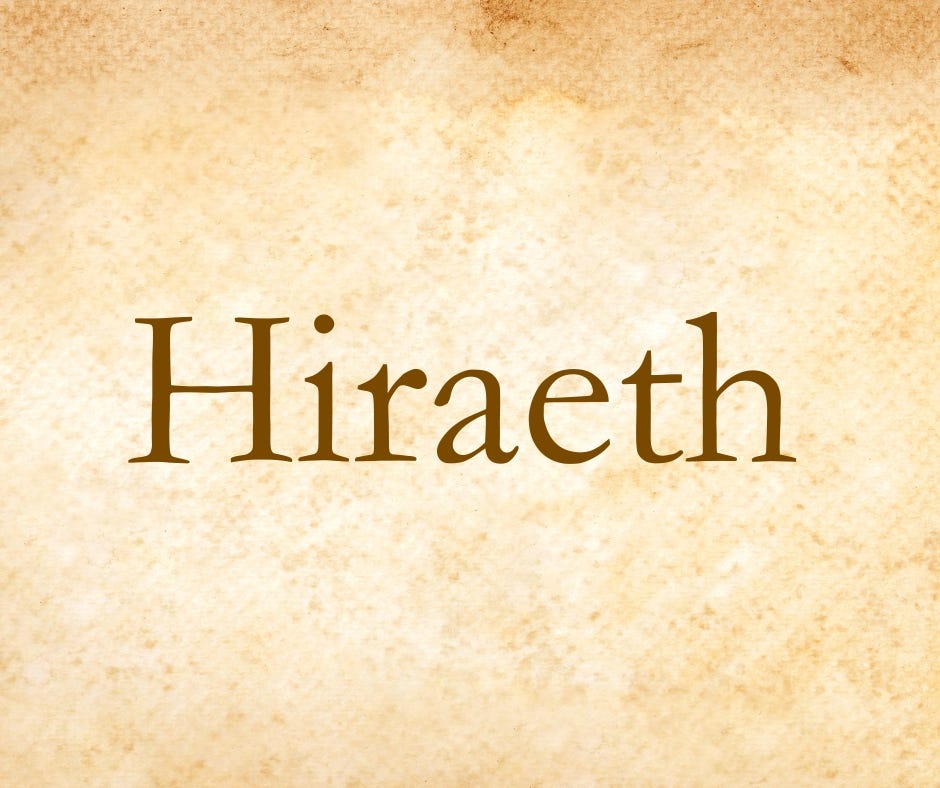Hiraeth: A Welsh Word for Longing and Belonging