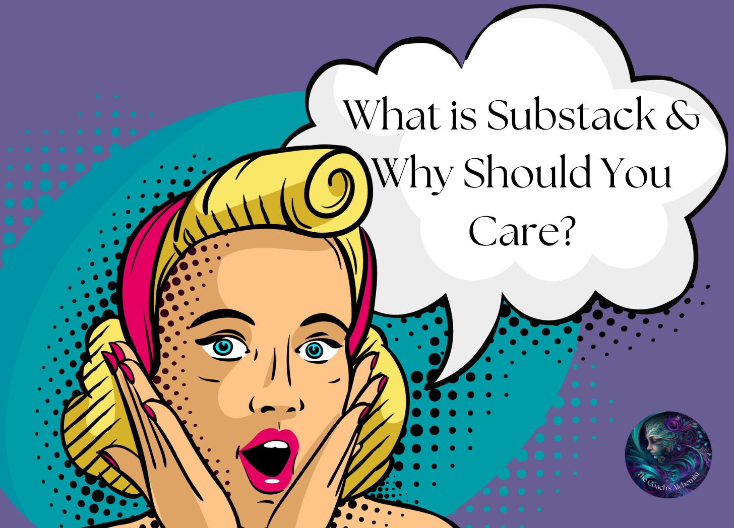 What the Heck is Substack & Why Should I Care?