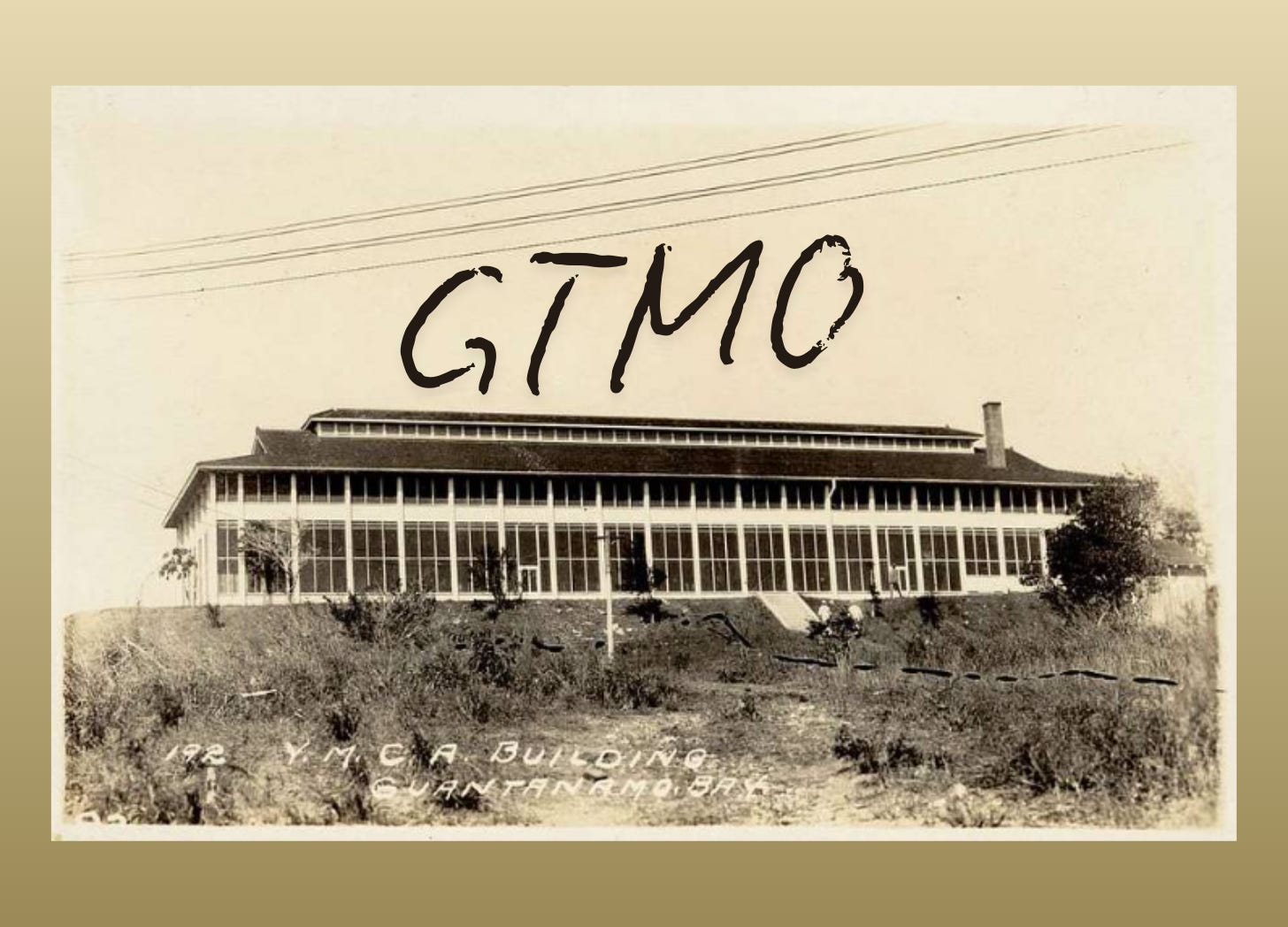 GTMO Unveiled: Trump’s Memo, National Sovereignty, and the Y.M.C.A ...