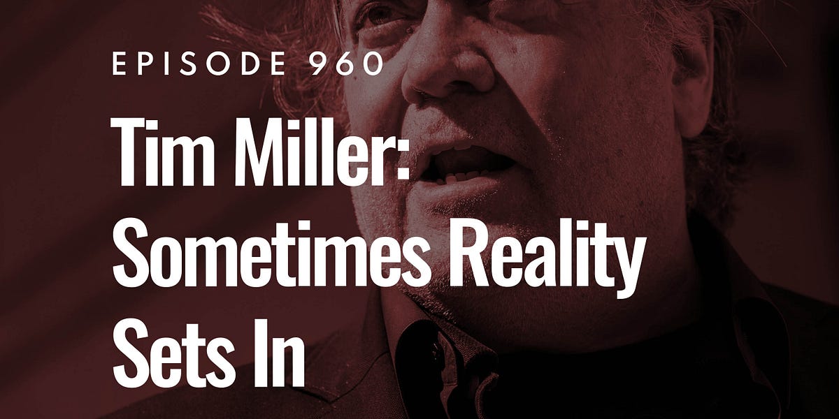 Tim Miller: Sometimes Reality Sets In