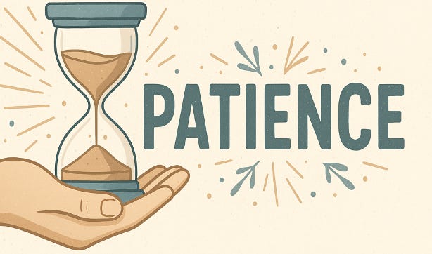 Patience, Progress, and the Quiet Work That Compounds