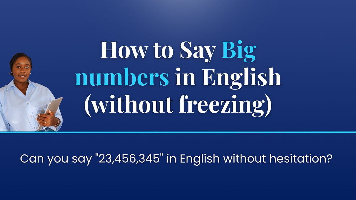 How to say big numbers in English?