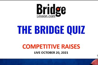 THE BRIDGE QUIZ | BRIDGE TEACHER | Rob Barrington | Substack
