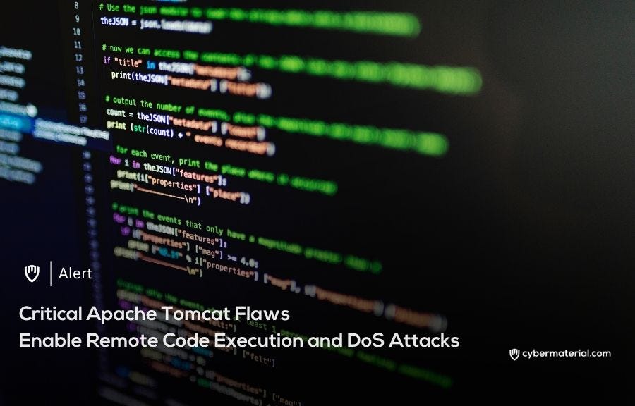 Critical Apache Tomcat Flaws Allow RCE - CyberMaterial