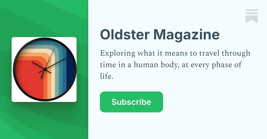 Oldster Magazine | Sari Botton | Substack