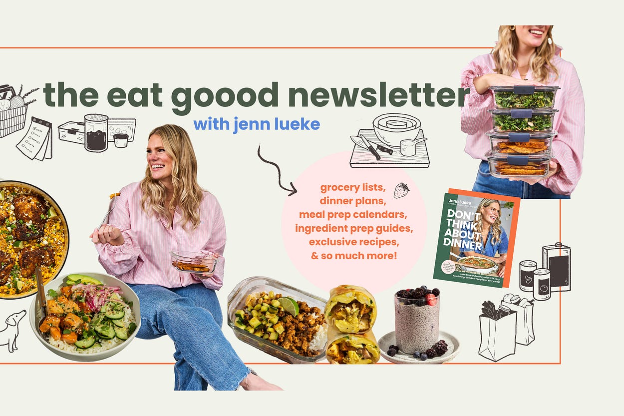 the eat goood newsletter | Jenn Lueke | Substack