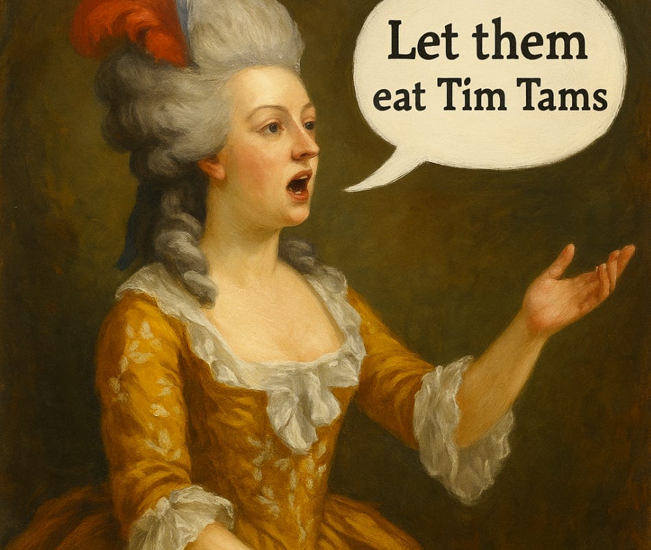 Let Them Eat Tim Tams - by Stephen Spartacus