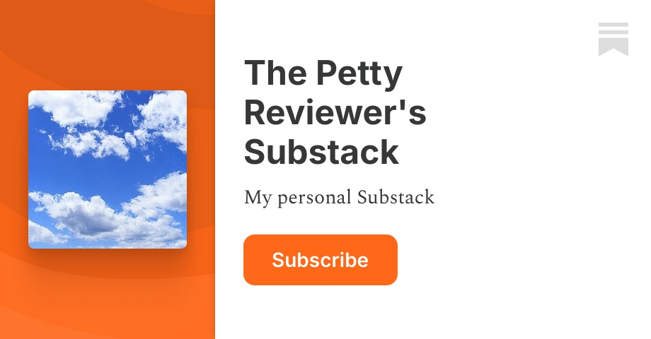 The Petty Reviewer's Substack | Substack