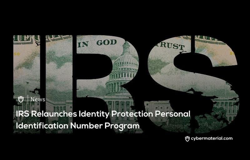 IRS Relaunches IP PIN Program for Security