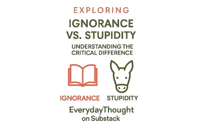 Ignorance vs. Stupidity: Understanding the Critical Difference