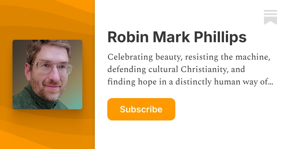 Robin Mark Phillips Substack