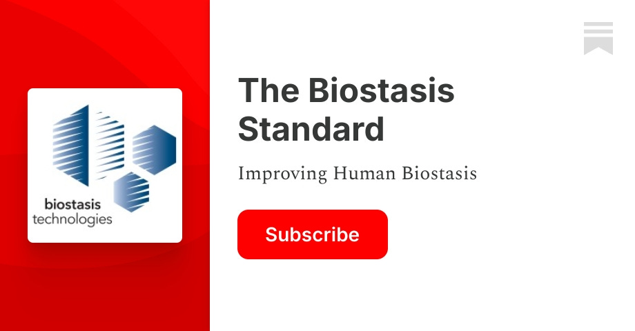 The Biostasis Standard | Biostasis Technologies | Substack