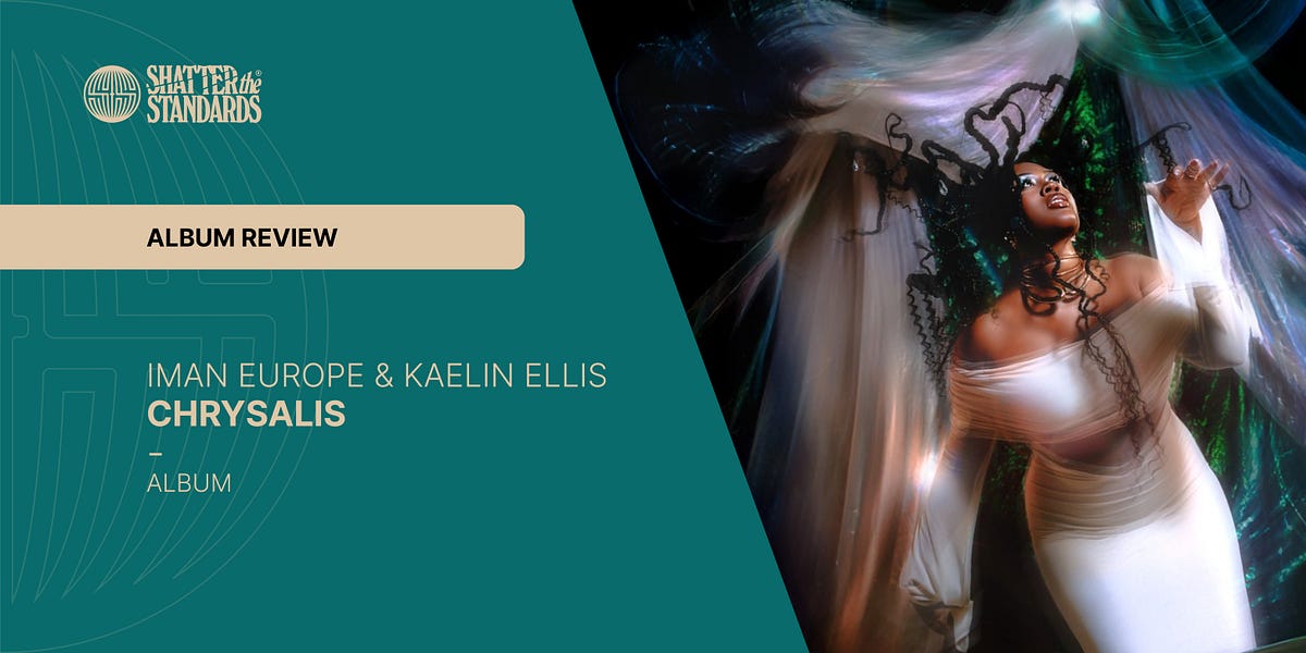 Album Review: Chrysalis by Iman Europe & Kaelin Ellis