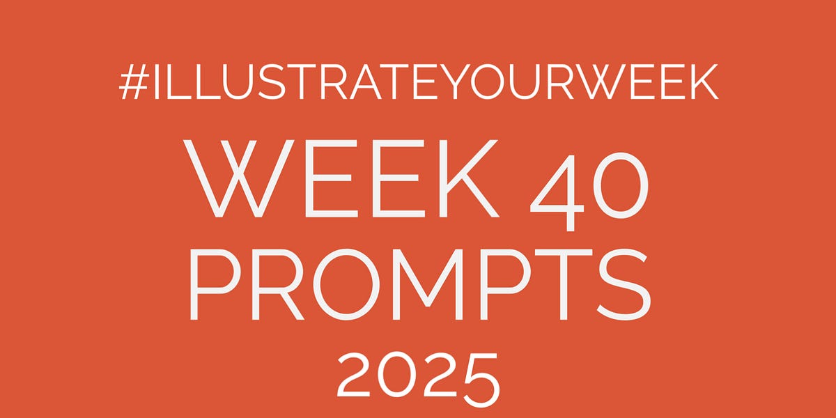 Week 40 Journal Prompts for Illustrate Your Week 2025