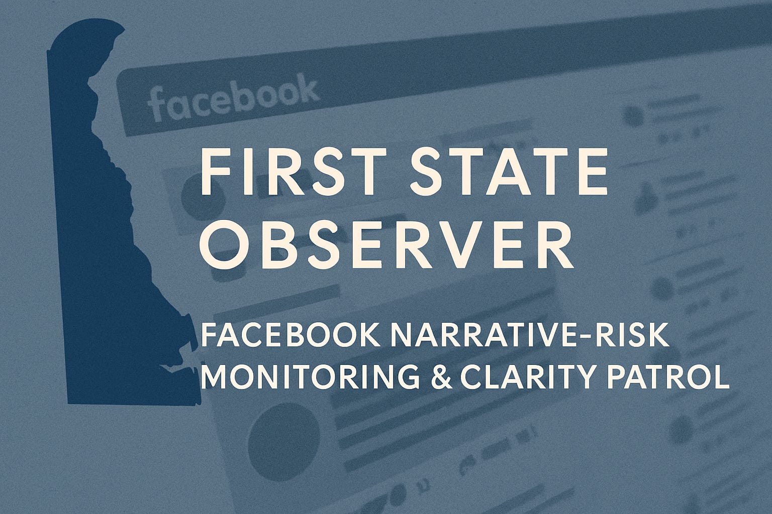 Facebook Narrative‑Risk Monitoring & Clarity Patrol