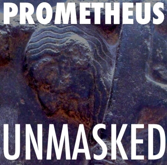 Paradise Lost, Part 5: Prometheus Unmasked