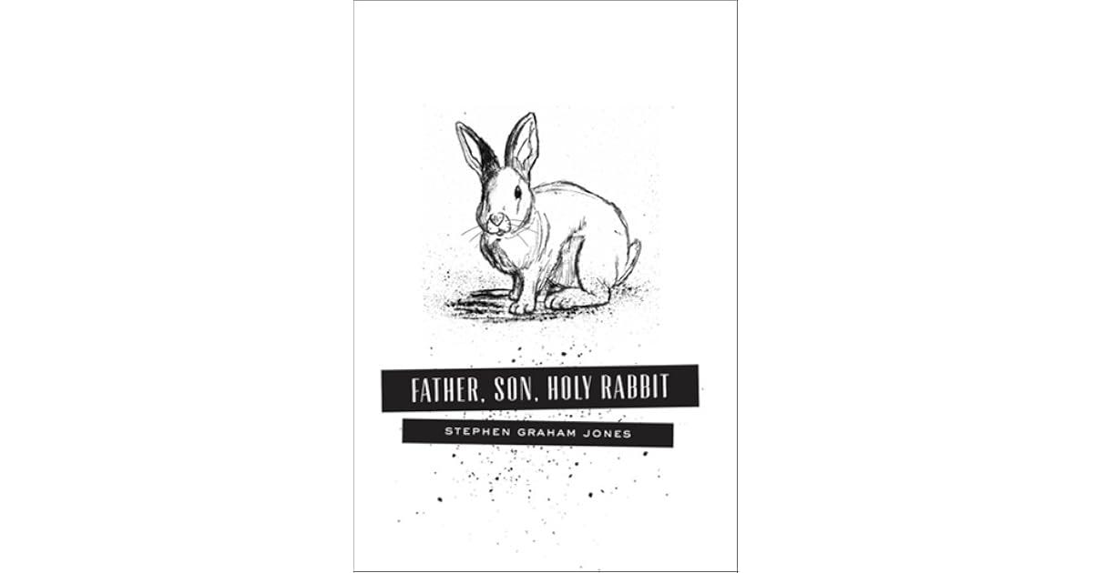 Episode 016: Father, Son, Holy Rabbit by Stephen Graham Jones
