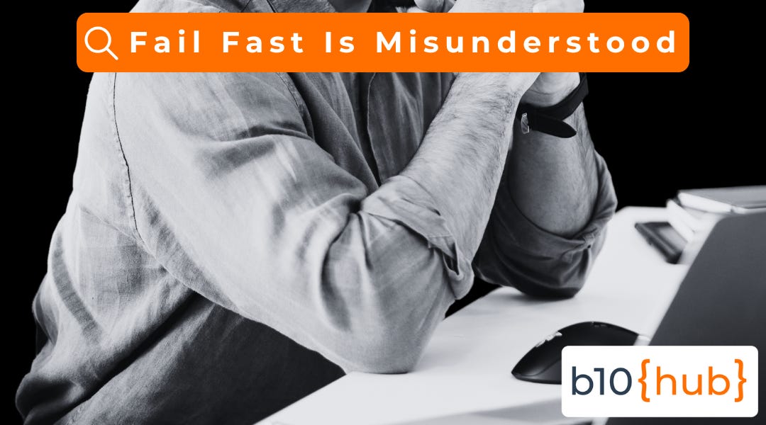 Why 'Fail Fast' Is Misunderstood - by Aiden Boyd - b10