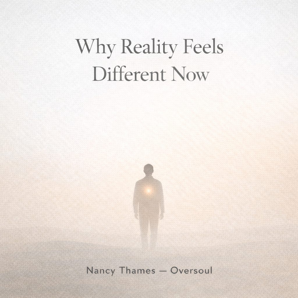 Why Reality Feels Different Now - Nancy Thames