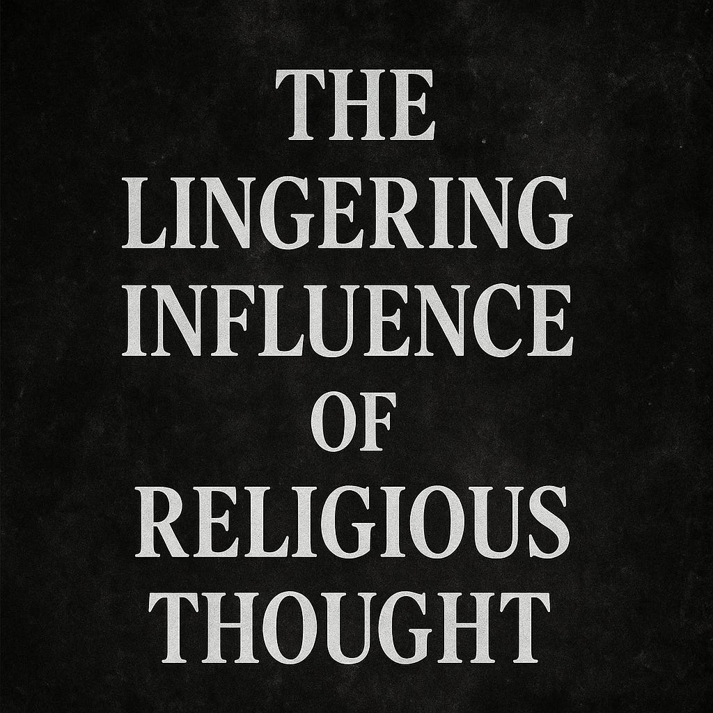 The Lingering Influence of Religious Thought