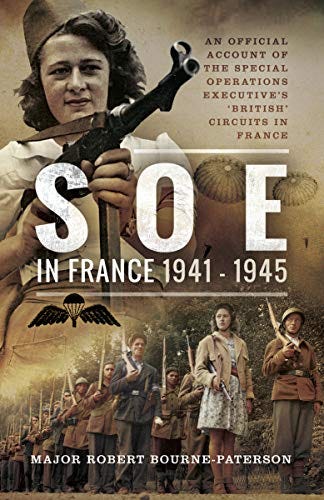 'SOE in France 1941-1945' - by Martin Cherrett