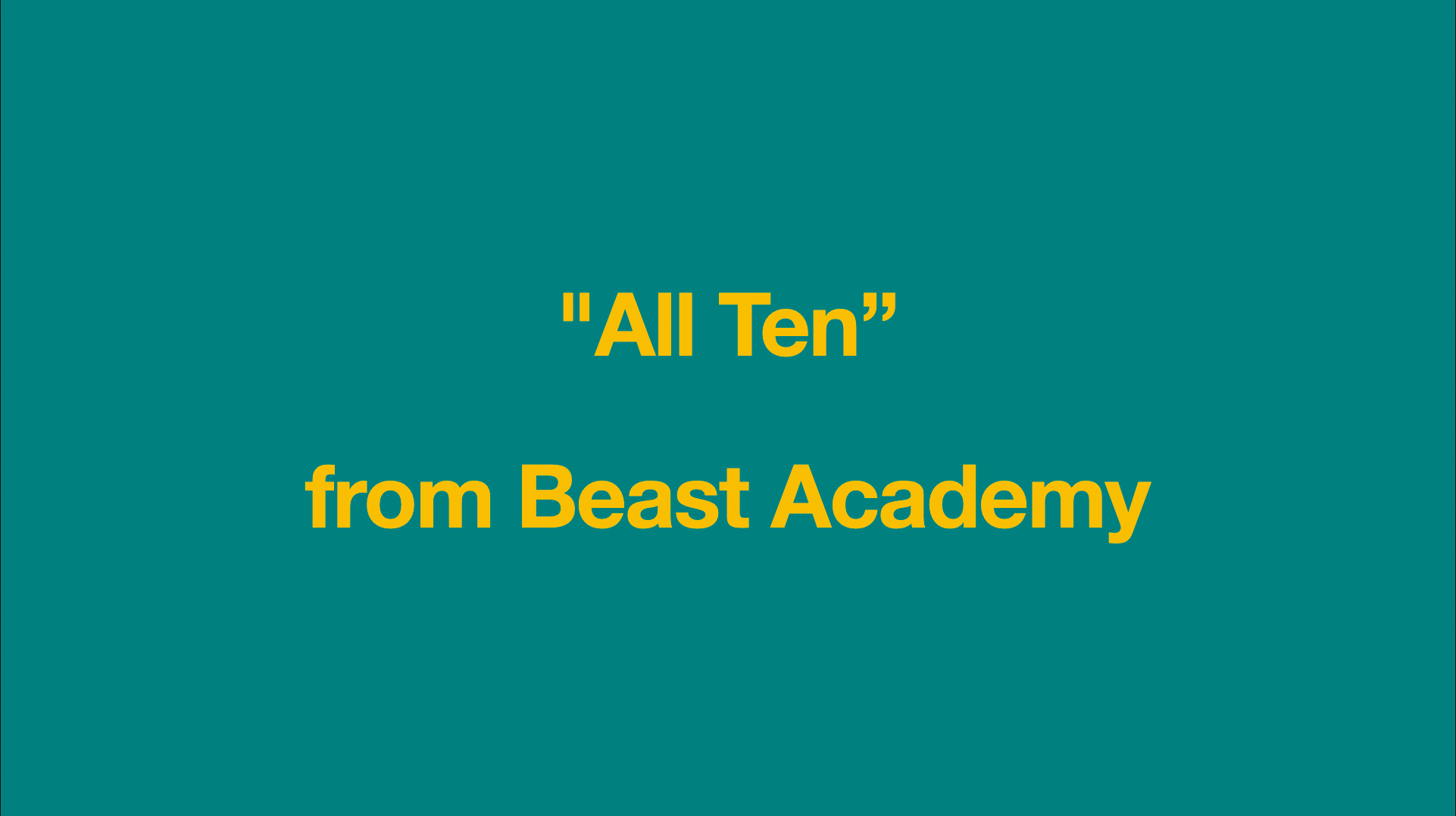 Math Resource: All Ten — A Visual Math Game (from Beast Academy)