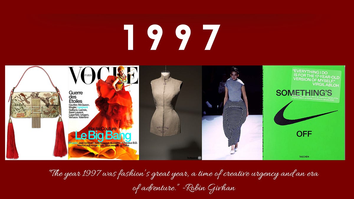 1997: Fashion’s Greatest Year - by Umulisa